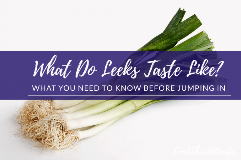 What Do Leeks Taste Like: A Comprehensive Guide to Leeks! - Food Shark ...