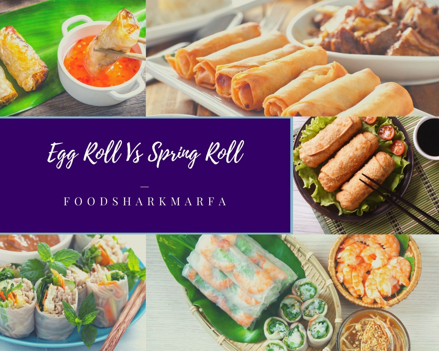Egg Roll Vs Spring Roll – Or Just How Different Are They? - Food Shark ...