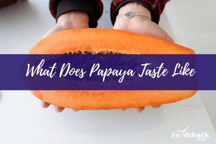 What Does Papaya Taste Like? - Food Shark Marfa