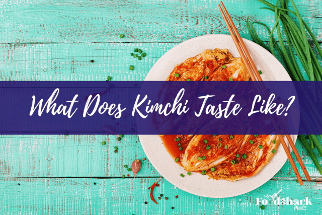 What Does Kimchi Taste Like? A Complete Introduction To This Korean ...