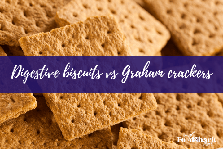 Digestive Biscuits vs Graham Crackers - Food Shark Marfa